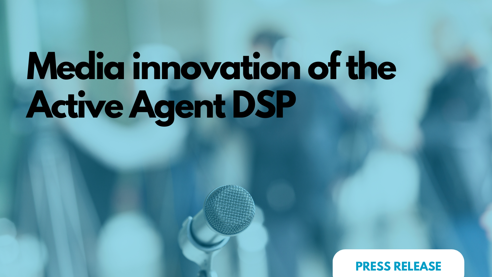 Media innovation: Active Agent DSP offers cross-marketer contact class ...