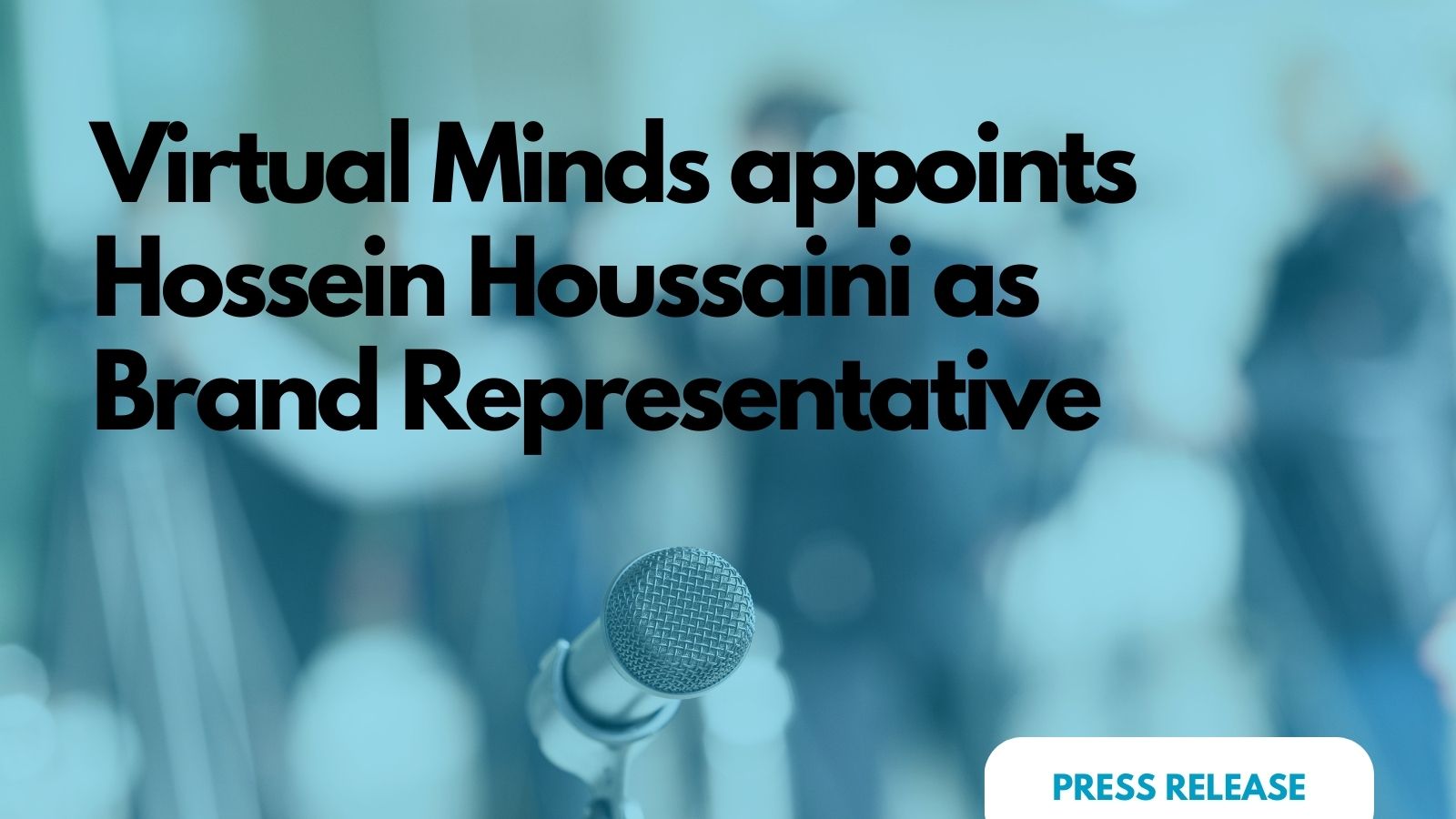 Virtual Minds appoints Hossein Houssaini as Brand Representative for ...